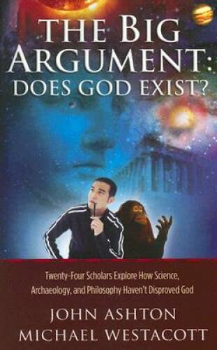 The Big Argument: Does God Exist - Paperback By John Ashton - GOOD 9780890514696| eBay