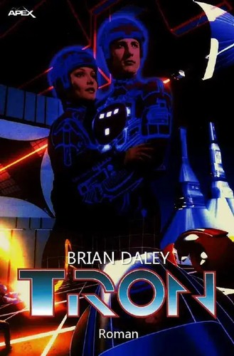 TRON | Der Roman zum Film | Brian Daley | Taschenbuch | 252 S ...