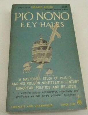 Pio Nono PB Book E E Hales Catholic 1962 Pope Pius IX Europian Politics ...