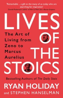 Lives of the Stoics by Stephen Hanselman 9781788166010 Paperback ...