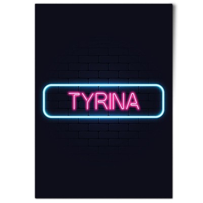 Poster A1 Neon Sign Design Tyrina Name #353559 | eBay