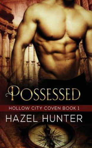 Possessed (Book One of the Hollow City Coven Series) : A Witch and ...