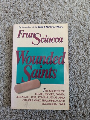 Wounded Saints by Fran Sciacca (1992) 9780801083419| eBay