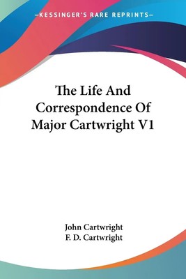 John Cartwright | The Life And Correspondence Of Major Cartwright V1 | Buch | eBay.de