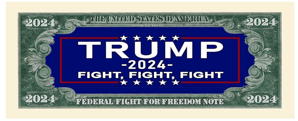 100 Donald Trump 2024 FIGHT Limited Edition Novelty Dollar Bill -LAST ...