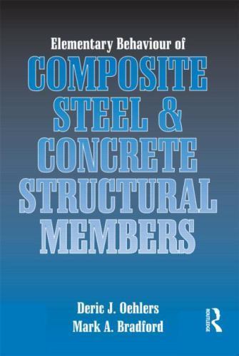 Elementary Behaviour of Composite Steel and Concrete Structural Members ...
