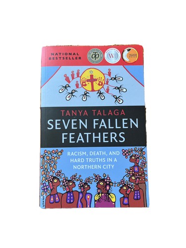 Seven Fallen Feathers : Racism, Death, and Hard Truths in a Northern ...