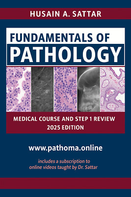 Pathoma 2025, by Husain A Sattar, Medical course&USMLE Step1 Review ...