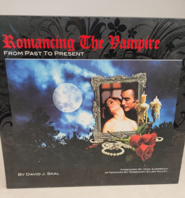 Romancing the Vampire From Past to Present Hardcover David J. Skal in ...