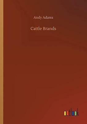Cattle Brands by Andy Adams (Paperback, 2019) for sale online | eBay