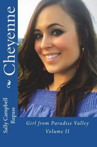 Cheyenne: Girl from Paradise Valley - Volume II by Repass, Sally ...