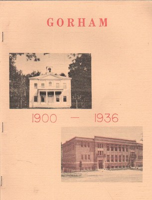 Gorham Maine ME 1900-1936 Oral Histories Compiled By Gorham High School ...