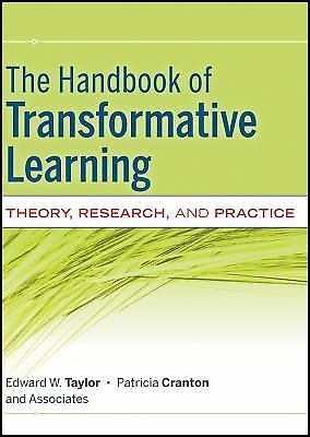 Handbook of Transformative Learning : Theory, Research, and Practice by ...
