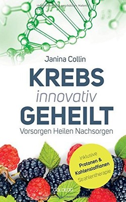 Collin, J: Krebs Innovativ Geheilt Book NEUF | eBay