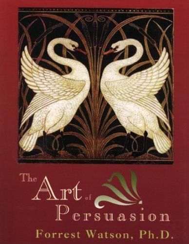 Art of Persuasion by Forrest Watson (2006, Trade Paperback) for sale ...