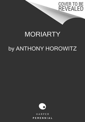 Moriarty: A Novel by Horowitz, Anthony [Paperback] 9780062377197| eBay
