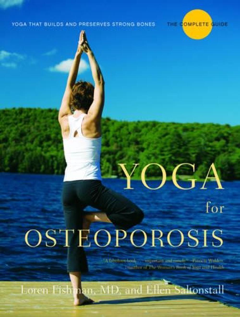 Yoga for Osteoporosis: The Complete Guide by Loren Fishman (English ...