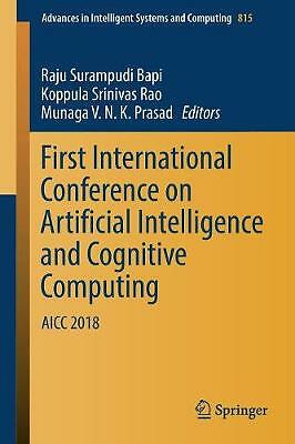 Advances in Intelligent Systems and Computing Ser.: First International Conference on Artificial ...