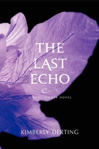 The Last Echo : A Body Finder Novel Paperback Kimberly Derting ...