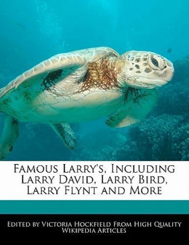 Famous Larry's, Including Larry David, Larry Bird, Larry Flynt and More ...
