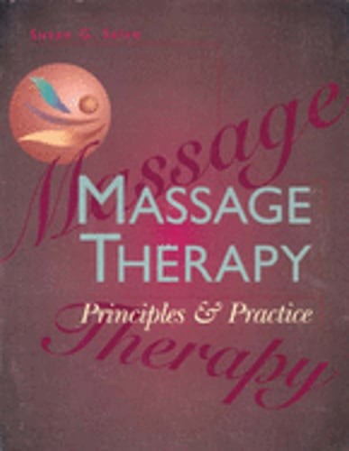 Massage Therapy: Principles & Practice by Lmt Salvo, Susan G, Ed: Used ...