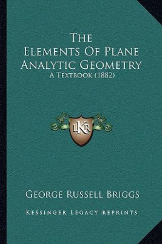 Elements of Plane Analytic Geometry : A Textbook (1882) by George ...