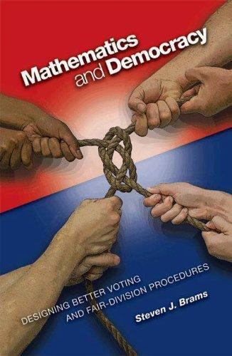Mathematics and Democracy : Designing Better Voting and Fair-Division ...