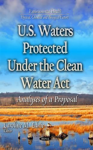 U. S. Waters Protected under the Clean Water Act : Analyses of a ...