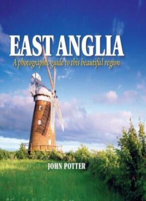 East Anglia - a Photographic Guide to This Beautiful Region (Pho | eBay