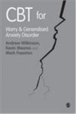 Mark Freeston Andrew Wilkinson K CBT for Worry and Generalised Anxie ...
