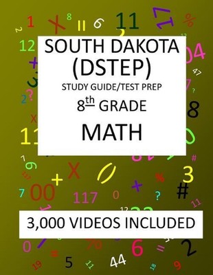 8th Grade SOUTH DAKOTA DSTEP TEST, 2019 MATH, Test Prep: 8th Grade ...