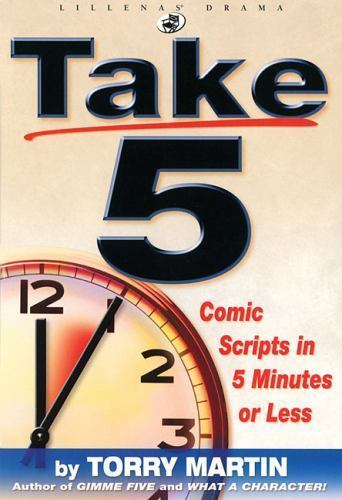 Take 5 : Comic Scripts in 5 Minutes or Less by Torry Martin (2004 ...