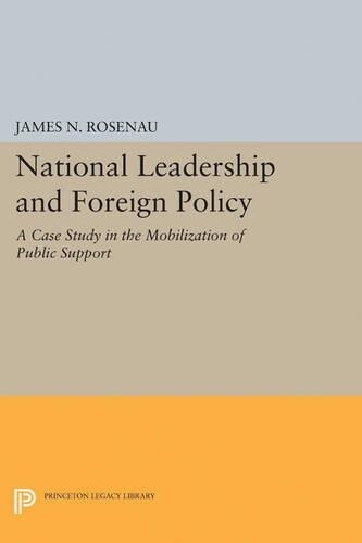 James N. Rosenau National Leadership and Foreign Policy (Poche ...