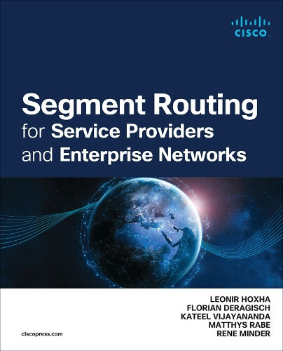 Segment Routing for Service Provider and Enterprise Networks ...