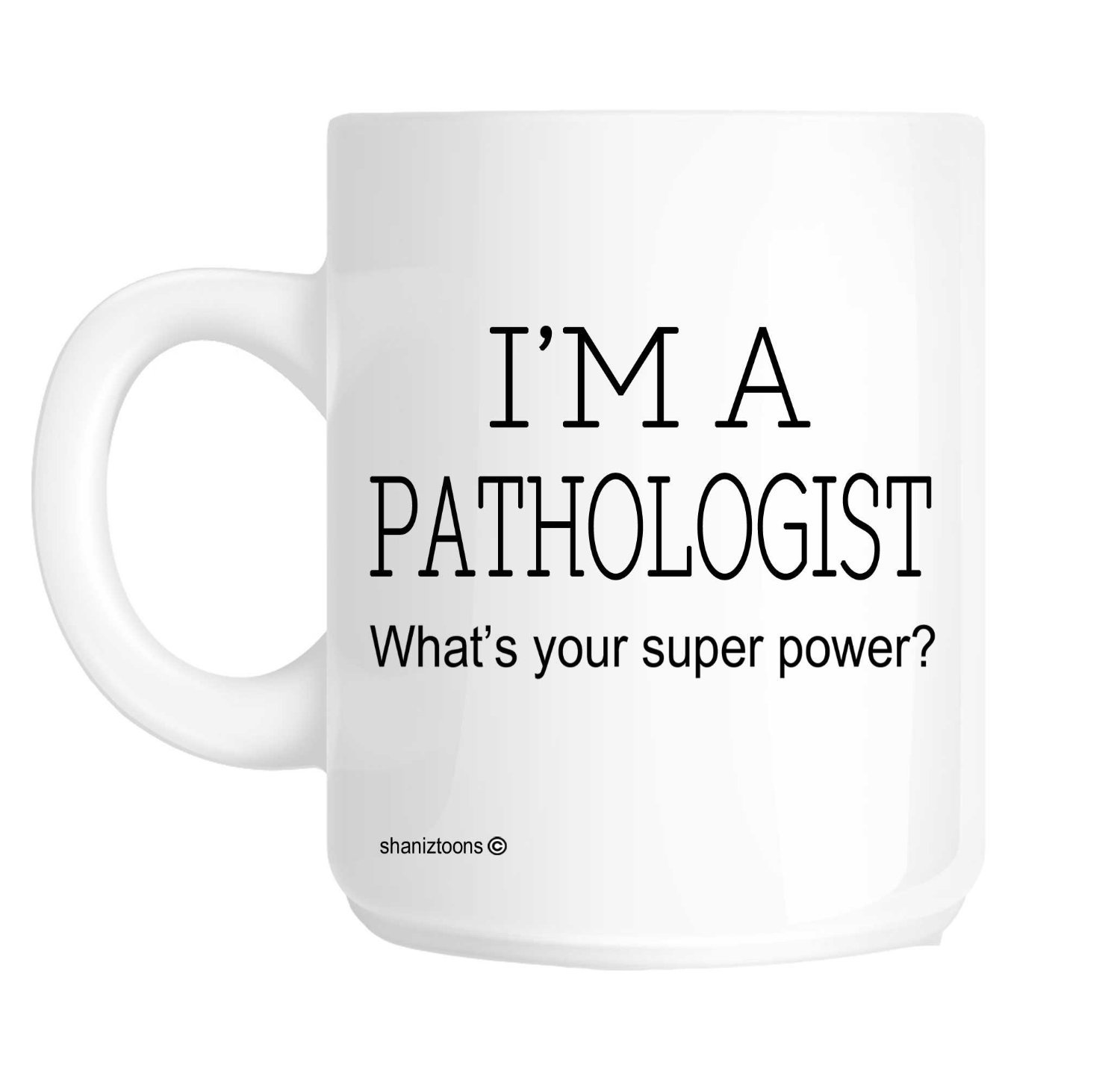 Pathologist Funny Gift Mug shan404 | eBay UK