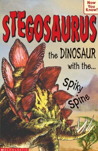 Stegosaurus - the Dinosaur with the Spiky Spine (Now You Know) B | eBay