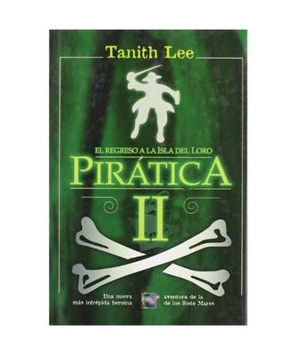 Piratica II: El Regreso a la Isla del Loro = Piratica II, Tanith Lee | eBay