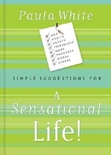 Simple Suggestions for a Sensational Life - Hardcover By White, Paula ...