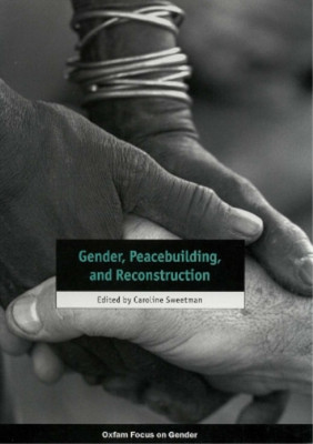Caroline Sweetman Gender, Peacebuilding, and Reconstruction (Poche) | eBay