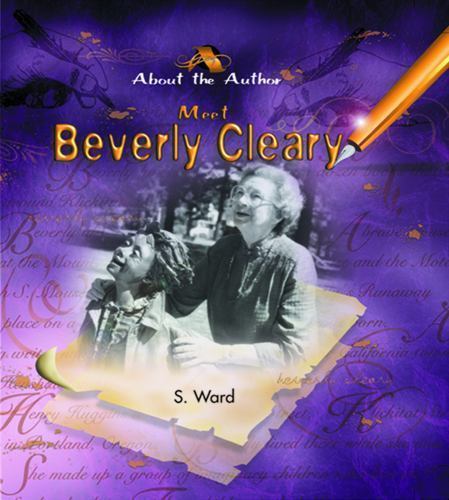 Meet Beverly Cleary; About the Author - 0823957101, library binding, S ...