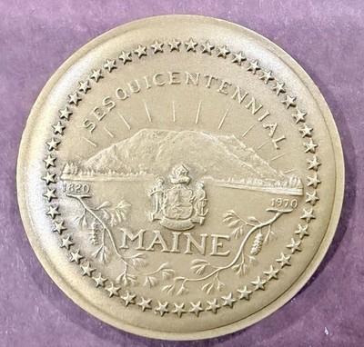 1820 - 1970 Maine State Sesquicentennial Dawn of America MACO Medal ...