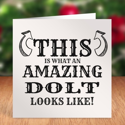 THIS IS WHAT AN AMAZING DOLT LOOKS LIKE BIRTHDAY CARD CHRISTMAS GIGGLE ...