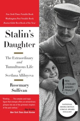 Stalin's Daughter : The Extraordinary and Tumultuous Life of Svetlana Alliluy... 9780062206107| eBay