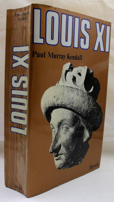 MURRAY KENDALL, Paul - Louis XI - Fayard - 1976 - BE | eBay