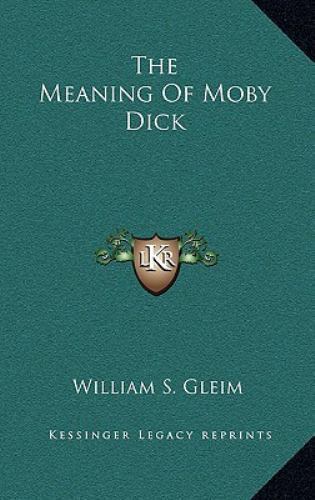 Meaning of Moby Dick by William S. Gleim (2010, Hardcover) for sale ...