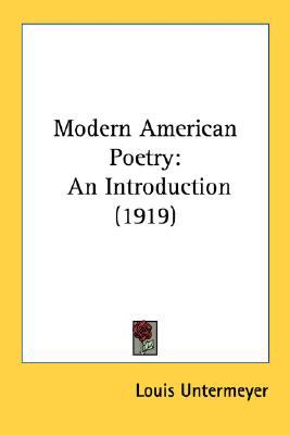 Modern American Poetry : An Introduction (1919) by Louis Untermeyer ...