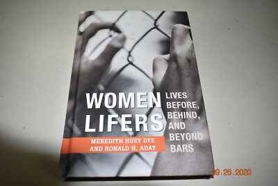 Women Lifers: Lives Before, Behind, and Beyond Bars (Hardback or Cased ...