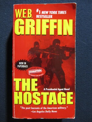 The Hostage (Presidential Agent Novels) [Paperback] Griffin, W.E.B ...