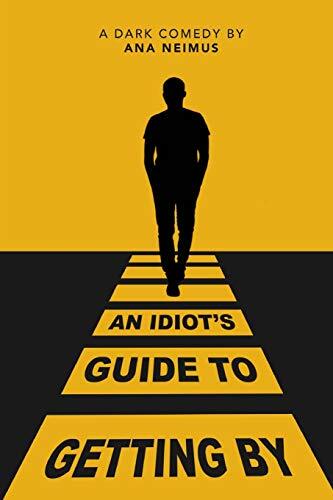 An Idiot's Guide to Getting By by Neimus, Ana Paperback / softback Book ...