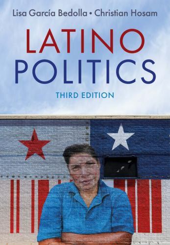 Latino Politics by Christian Hosam and Lisa Garc¿a Bedolla (2021, Trade ...